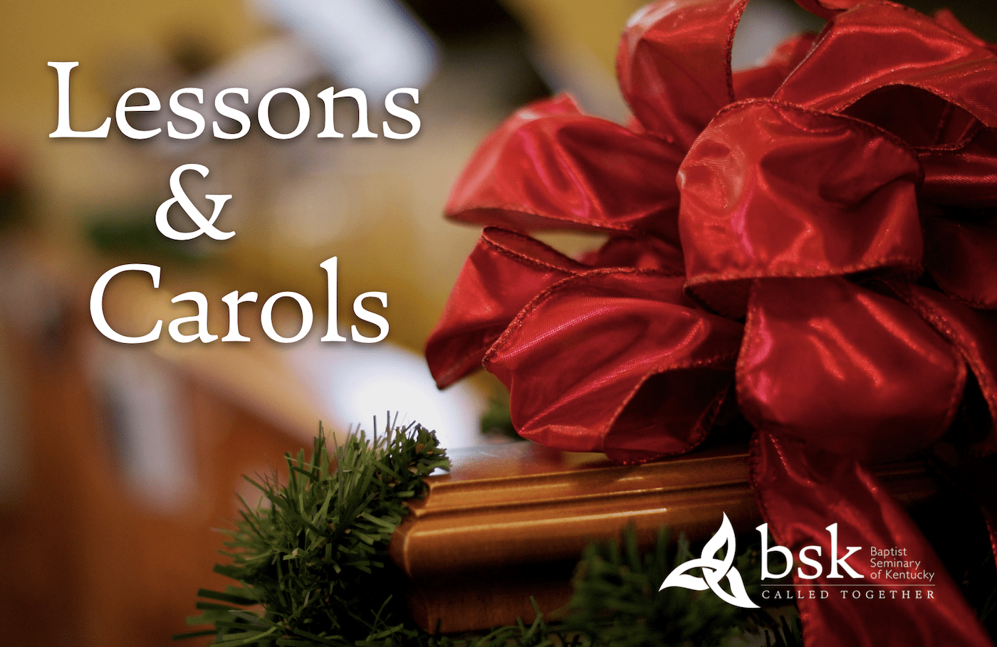 Lessons and Carols Chapel Service - BSK